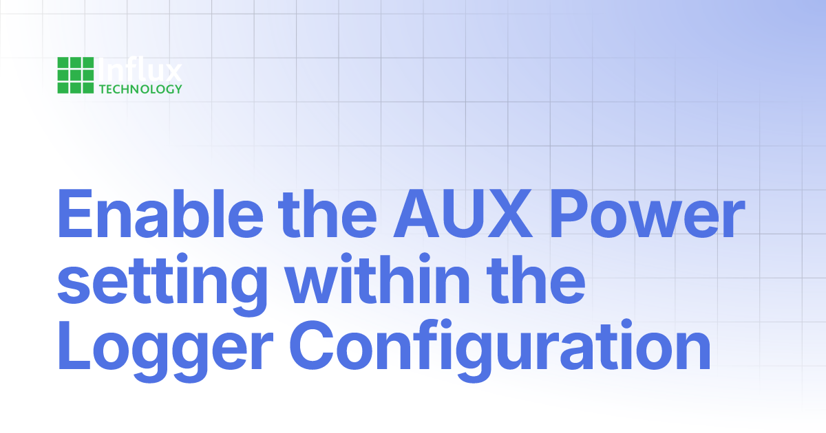 Enable the AUX Power setting within the Logger Configuration | K-Series: Product Manual