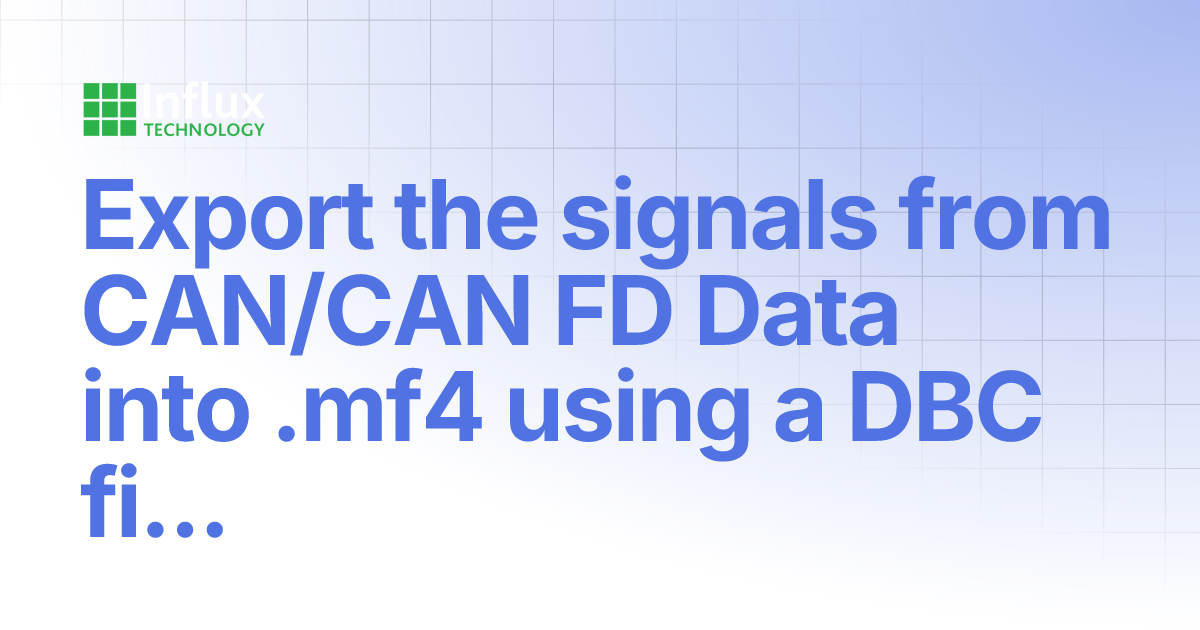 Export the signals from CAN/CAN FD Data into .mf4 using a DBC file. | ReXgen Compatible: Free ...