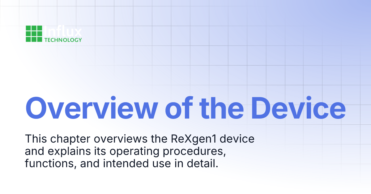 Overview of the Device | ReXgen Series: Product Manuals