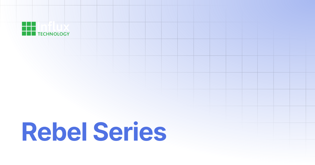 Rebel Series | FAQs | Influx- Support Documentation