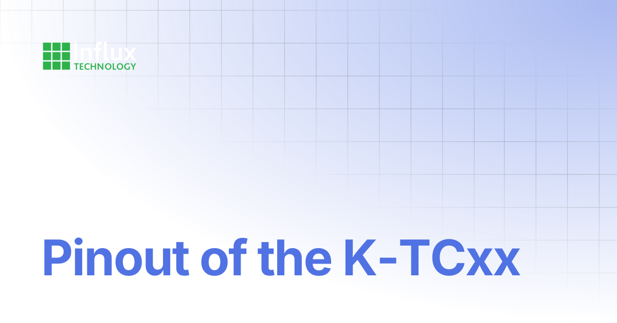Pinout of the K-TCxx | K-Series: Product Manual | Influx- Support ...