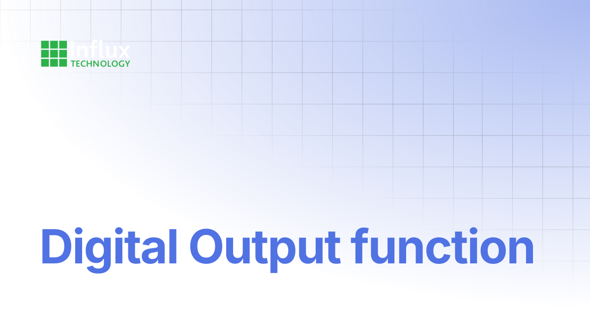 Digital Output function | K-Series: Product Manual | Influx- Support ...