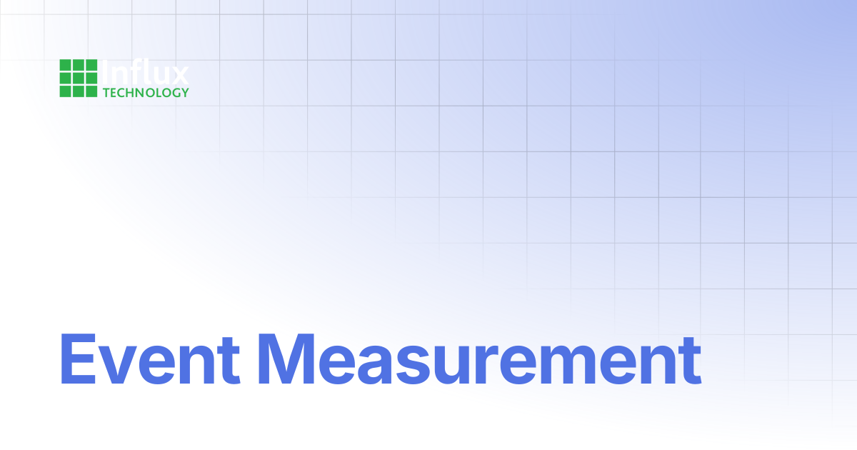 Event Measurement | K-Series: Product Manual | Influx- Support ...