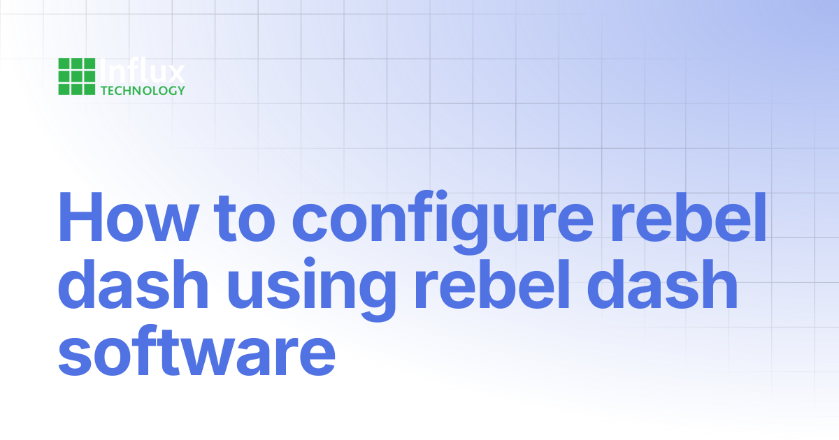 How to configure rebel dash using rebel dash software | Product ...