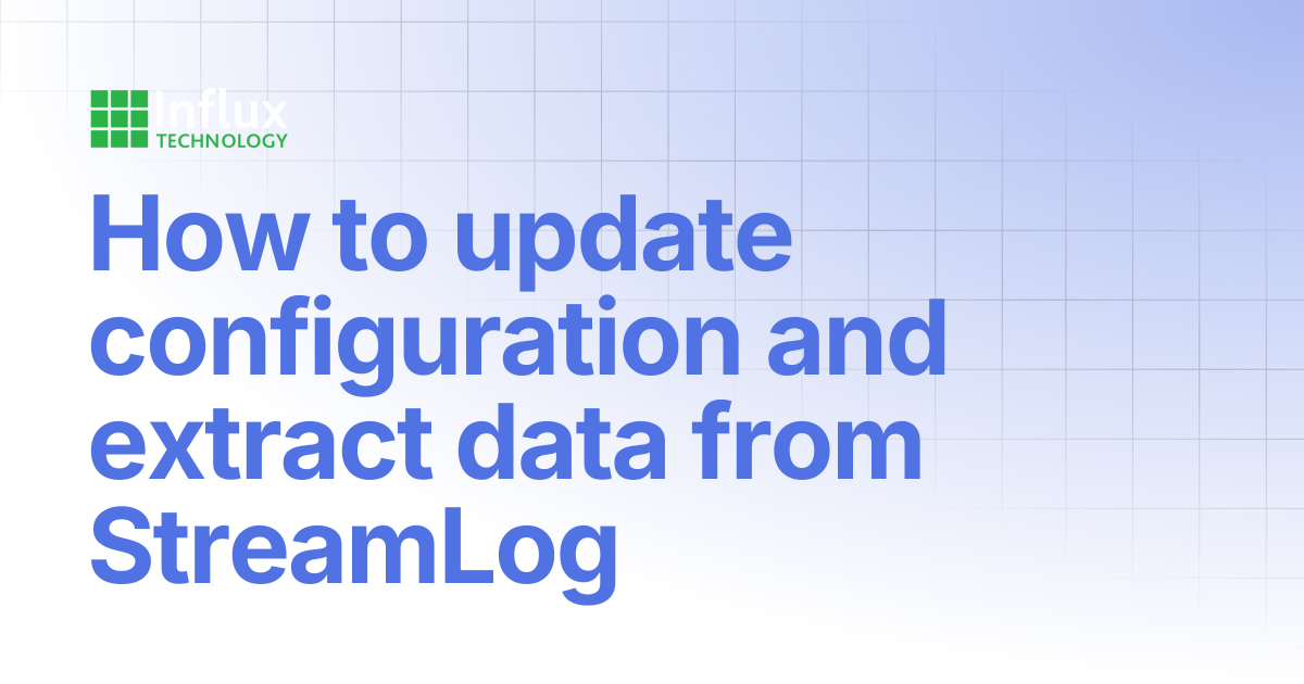 How to update configuration and extract data from StreamLog | Product ...
