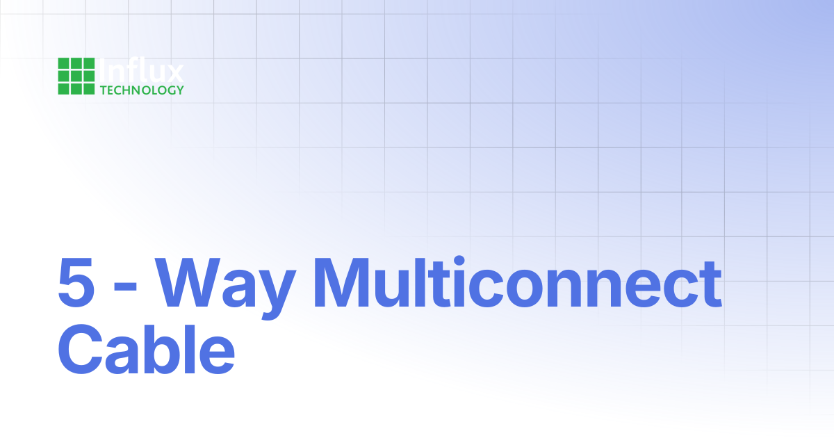 5 - Way Multiconnect Cable | ReXgen Series: Product Manuals | Influx ...