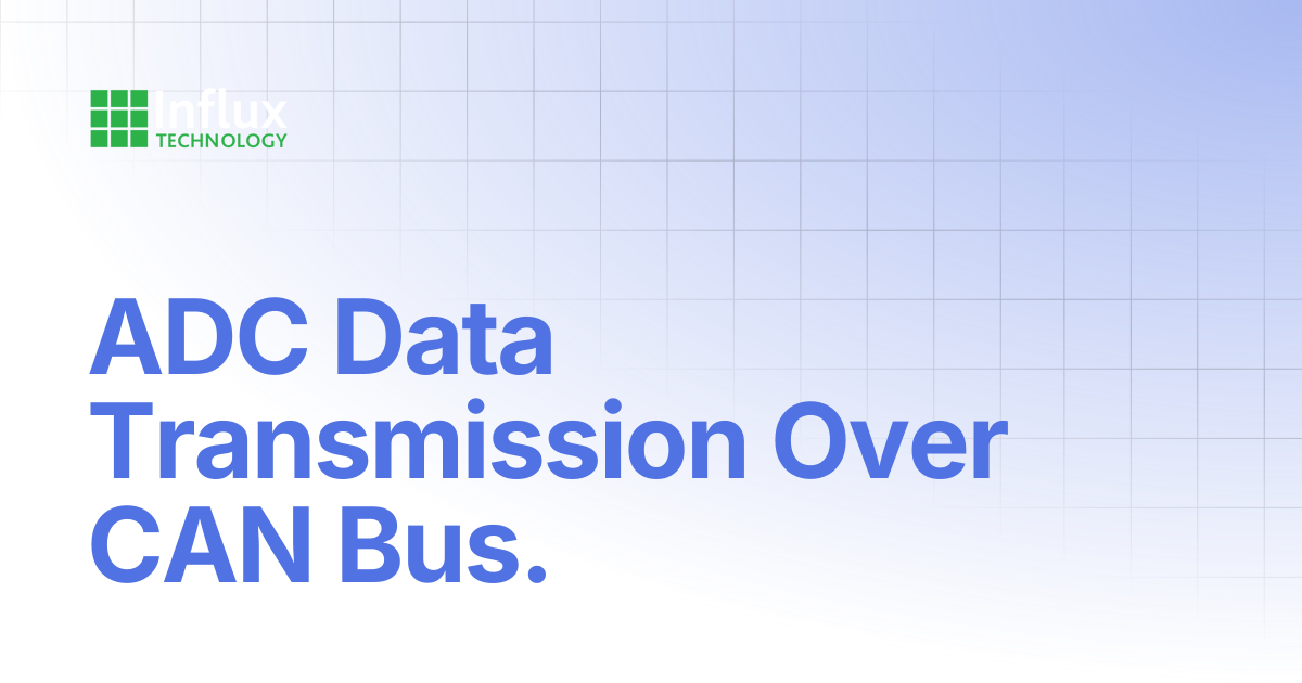 ADC Data Transmission Over CAN Bus. | Rexgen_XML_Examples | Influx ...
