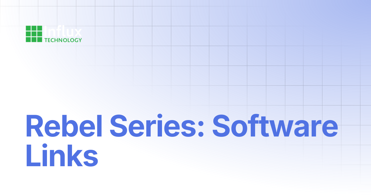 Rebel Series: Software Links | Software Links | Influx- Support ...