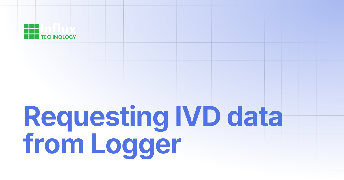Requesting IVD data from Logger | StreamLog | Influx- Support Documentation